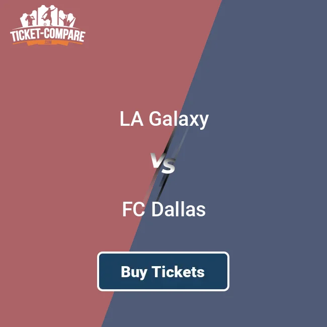 Compra entradas LA Galaxy vs FC Dallas | MLS | Ticket-Compare.com